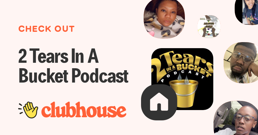 2 Tears In A Bucket Podcast