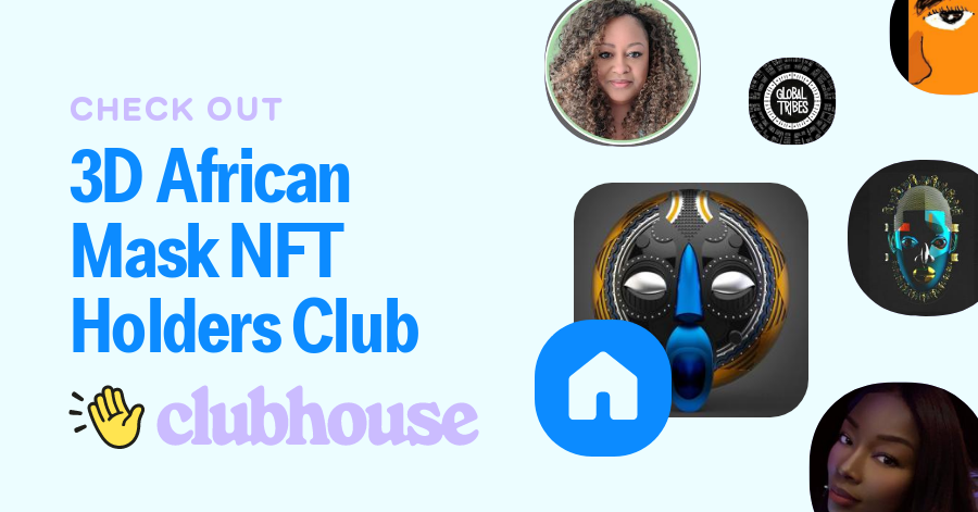3D African Mask NFT Holders Club
