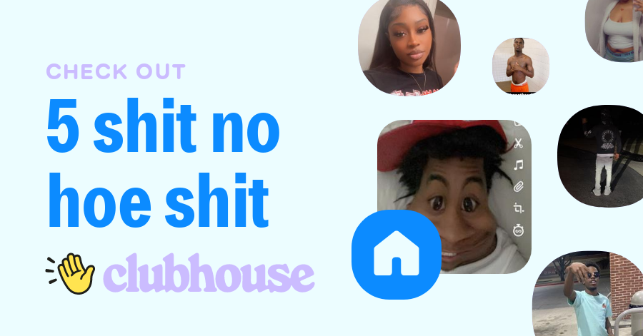 5 shit no hoe shit
