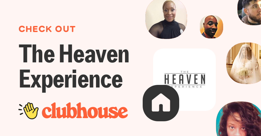 The Heaven Experience