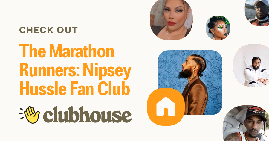 The Marathon Runners: Nipsey Hussle Fan Club