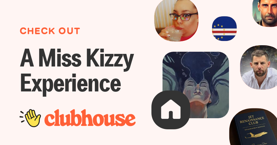 A Miss Kizzy Experience