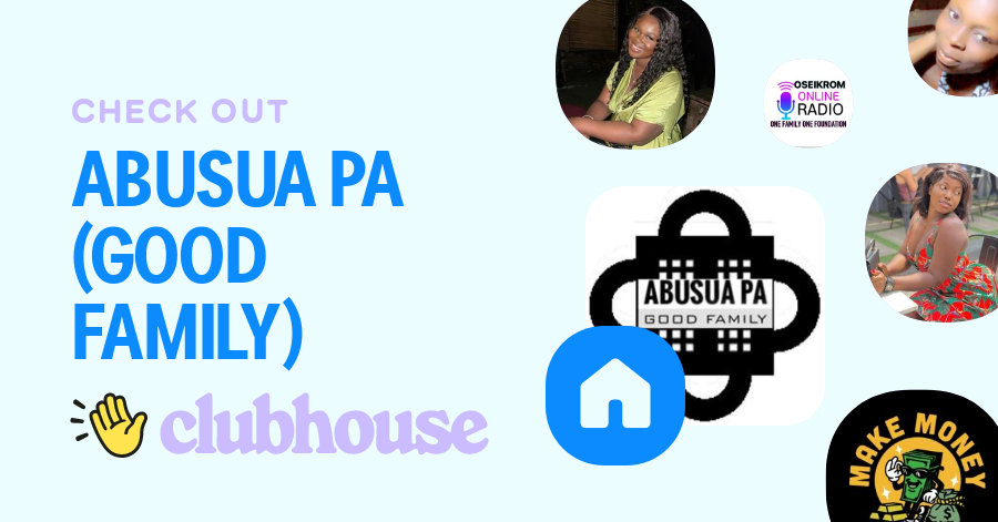 ABUSUA PA (GOOD FAMILY)