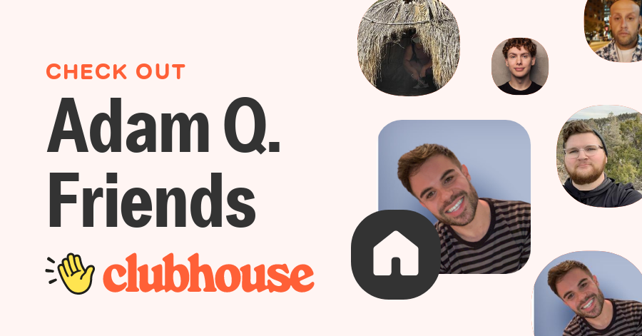 Adam Q. Friends