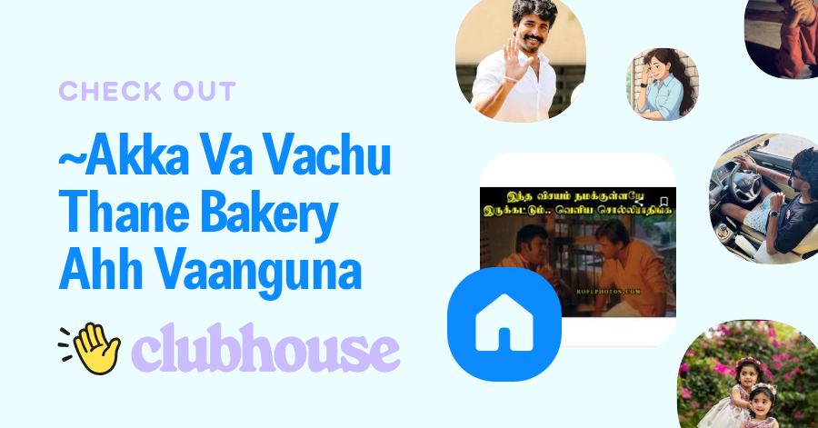 ~Akka Va Vachu Thane Bakery Ahh Vaanguna