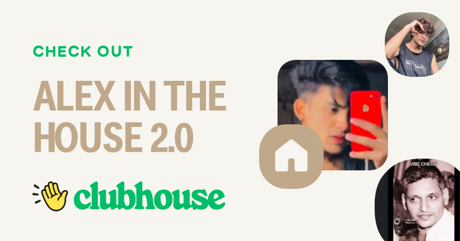 ALEX IN THE HOUSE 2.0