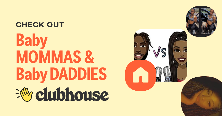 Baby MOMMAS & Baby DADDIES