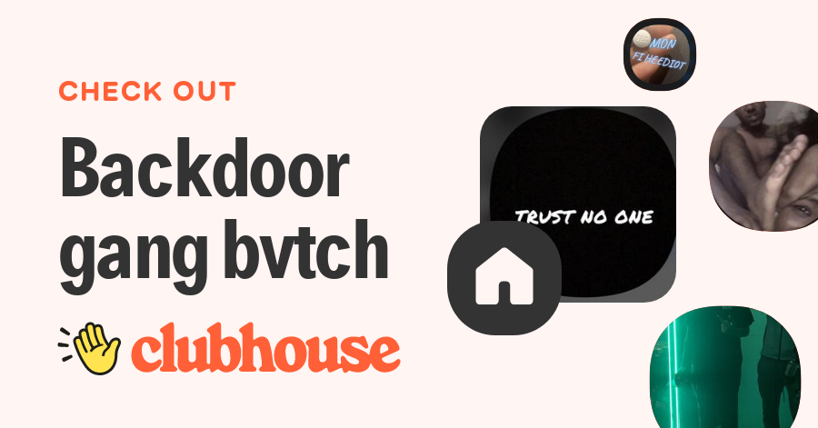 Backdoor gang bvtch