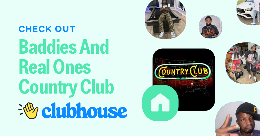 Baddies And Real Ones Country Club