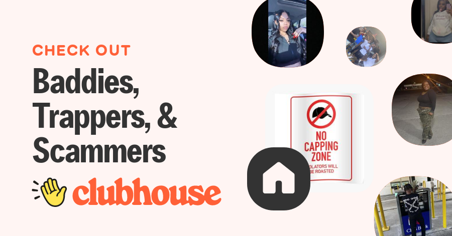 Baddies, Trappers, & Scammers