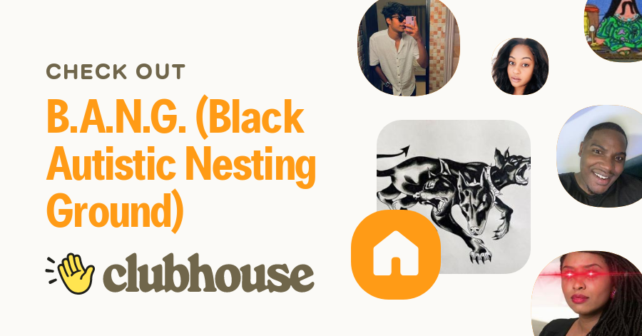 B.A.N.G. (Black Autistic Nesting Ground)