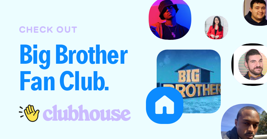 Big Brother Fan Club.