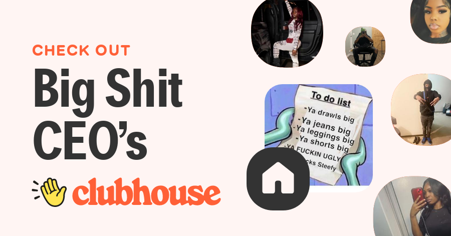 Big Shit CEO’s
