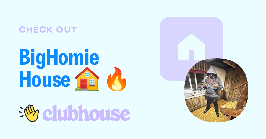 BigHomie House 🏠 🔥
