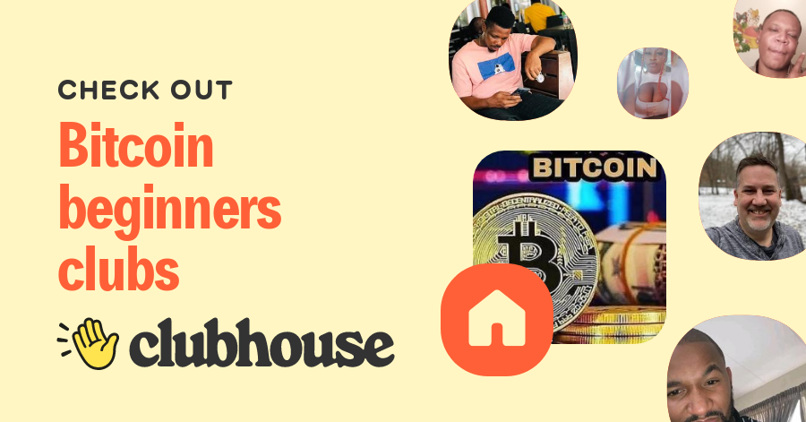 Bitcoin beginners clubs