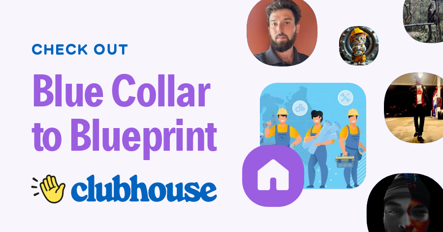 Blue Collar to Blueprint