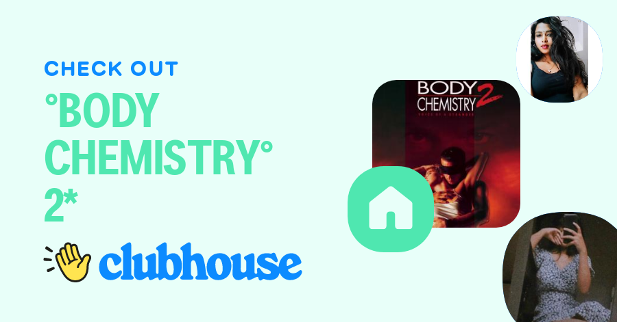 °BODY CHEMISTRY° 2*