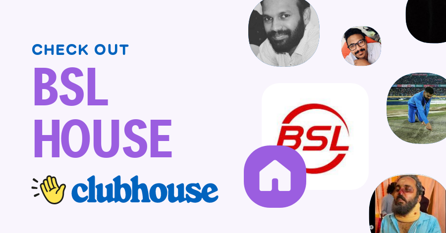 BSL HOUSE