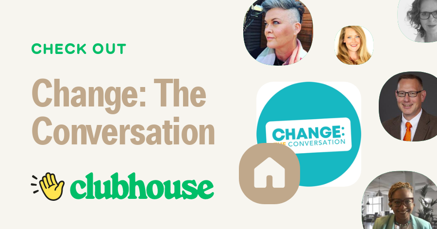 Change: The Conversation