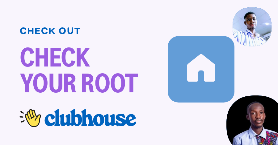 CHECK YOUR ROOT