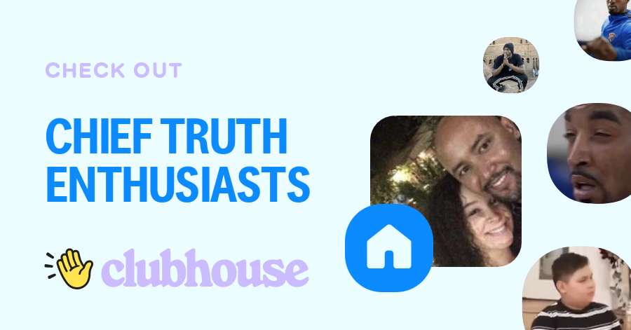 CHIEF TRUTH ENTHUSIASTS