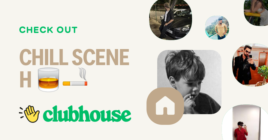 CHILL SCENE H 🥃🚬