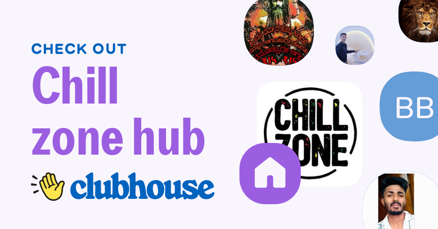 Chill zone hub