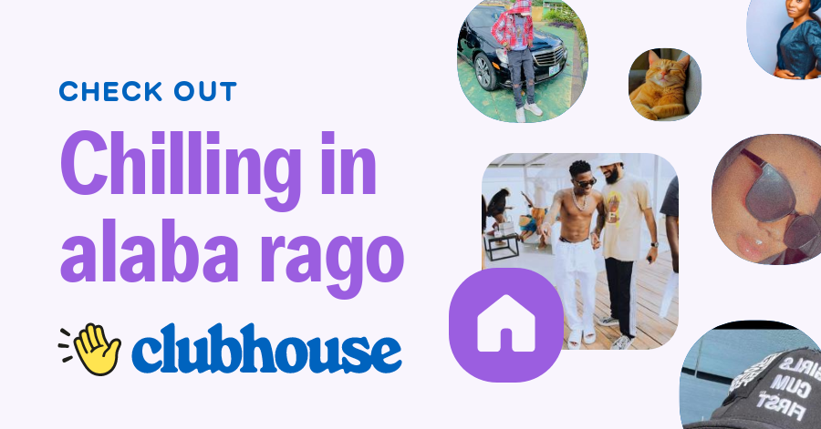 Chilling in alaba rago