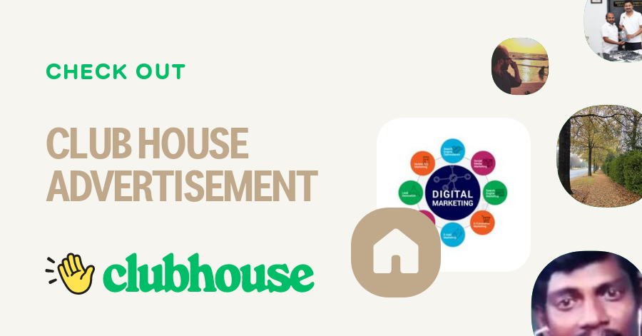 CLUB HOUSE ADVERTISEMENT