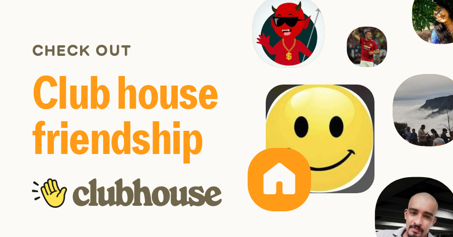 Club house friendship
