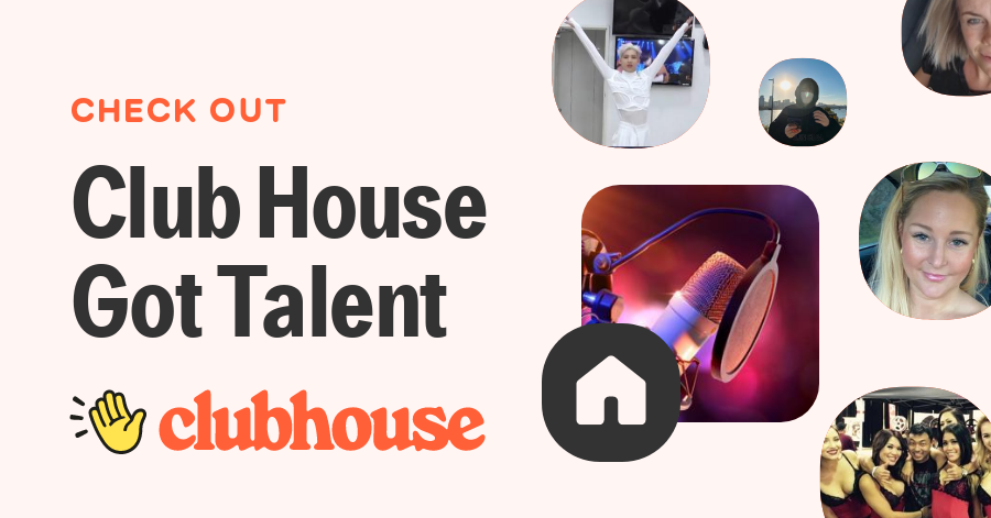 Club House Got Talent