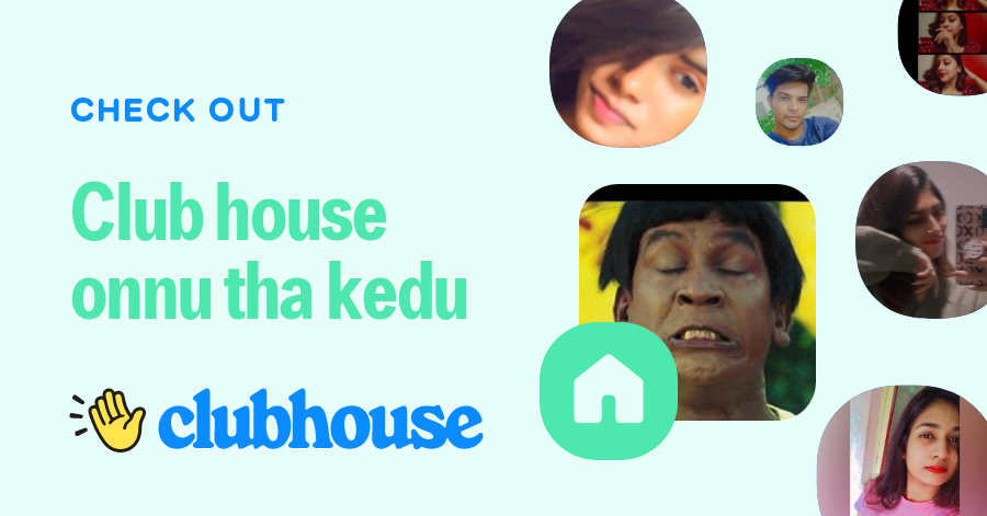 Club house onnu tha kedu