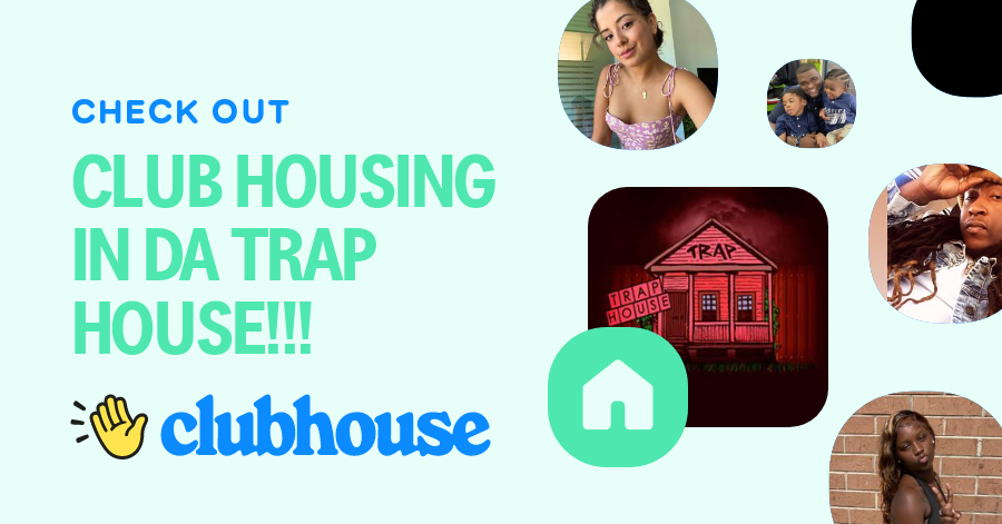 CLUB HOUSING IN DA TRAP HOUSE!!!