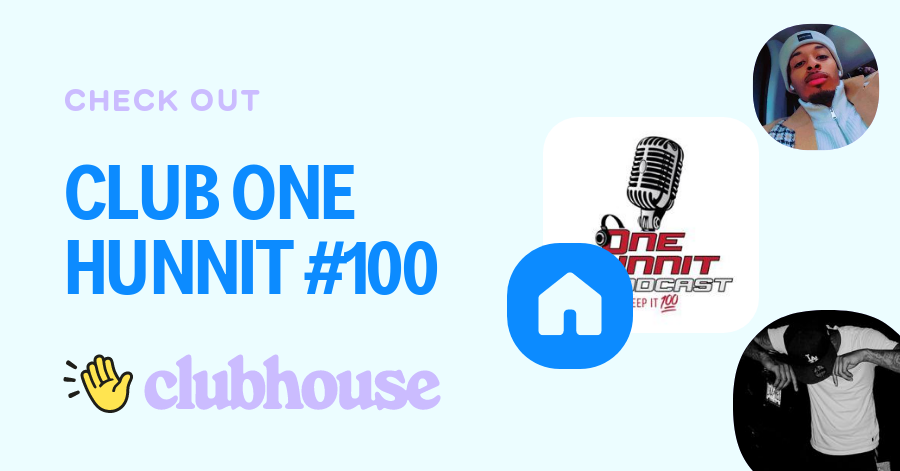 CLUB ONE HUNNIT #100