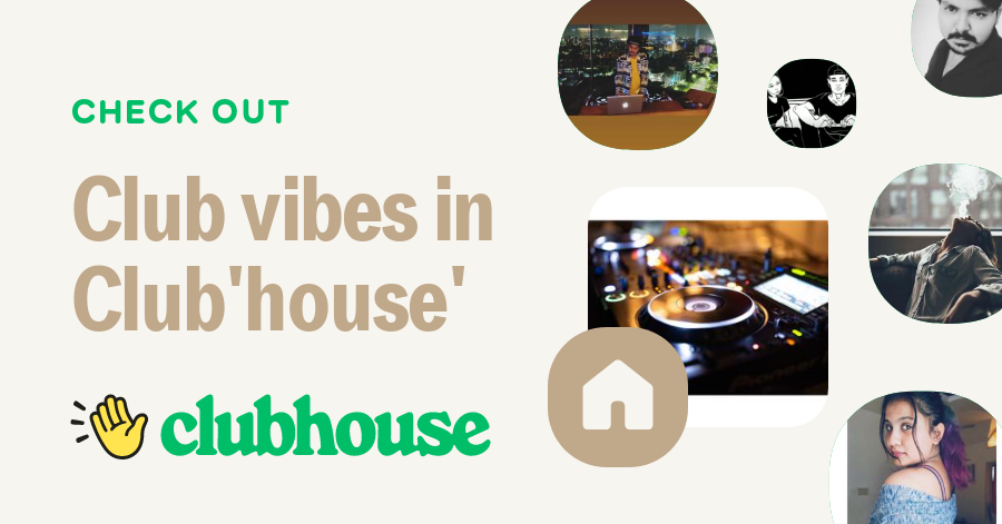 Club vibes in Club'house'