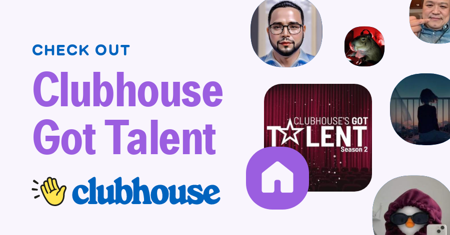 Clubhouse Got Talent