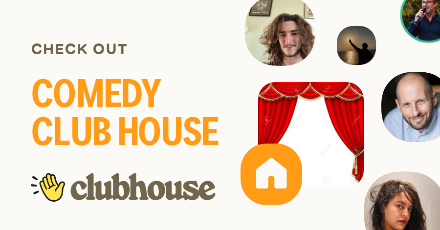 COMEDY CLUB HOUSE