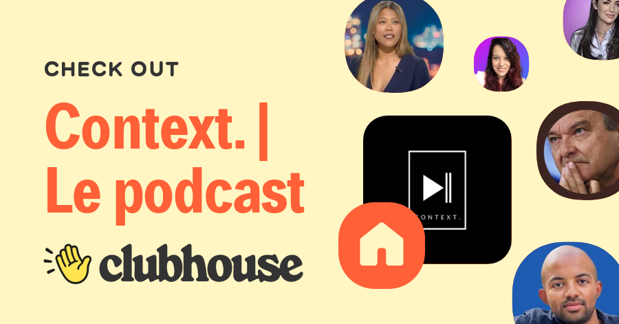 Context. | Le podcast