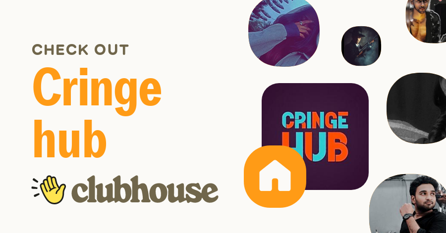Cringe hub
