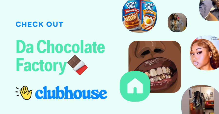 Da Chocolate Factory🍫