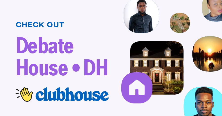 Debate House • DH