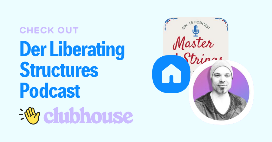 Der Liberating Structures Podcast