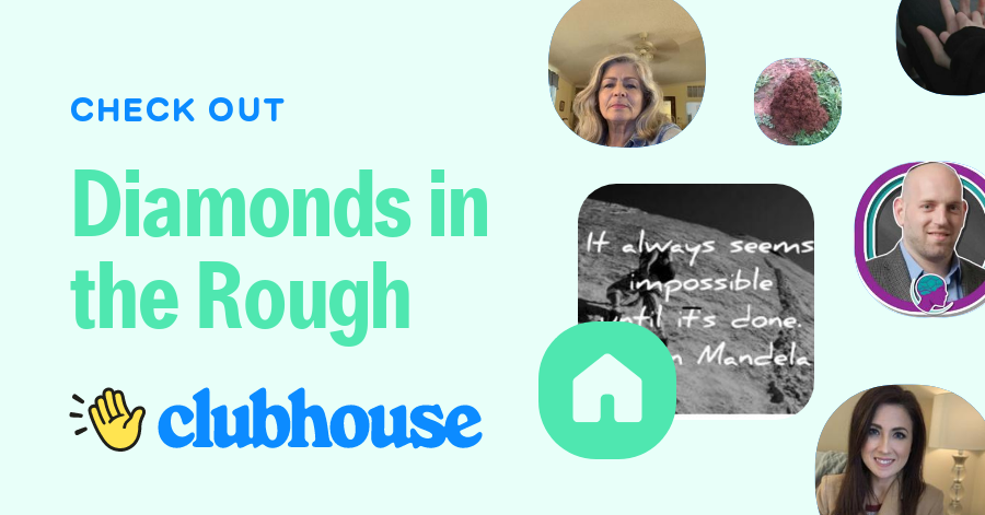 Diamonds in the Rough