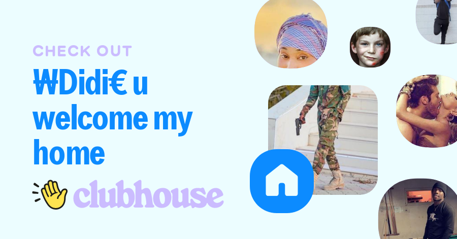 ₩Didi€ u welcome my home