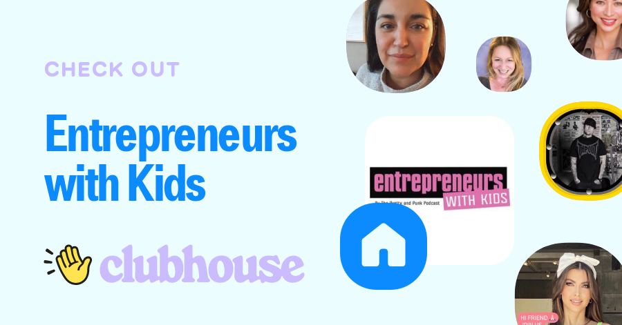 Entrepreneurs with Kids