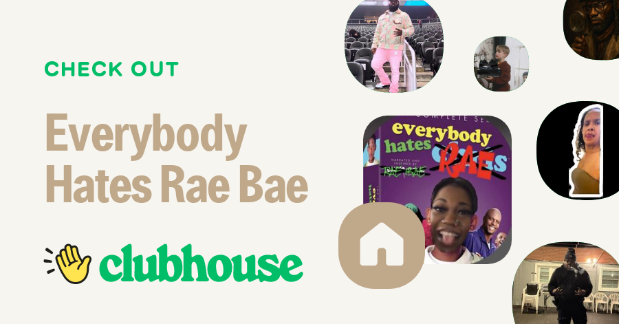 Everybody Hates Rae Bae