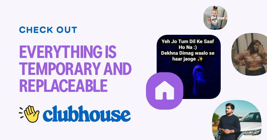 EVERYTHING IS TEMPORARY AND REPLACEABLE