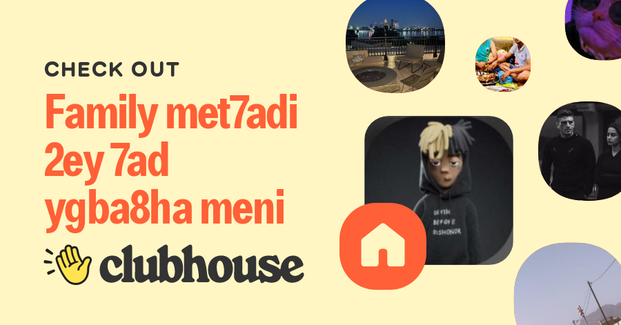 Family met7adi 2ey 7ad ygba8ha meni