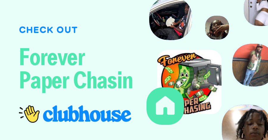 Forever Paper Chasin