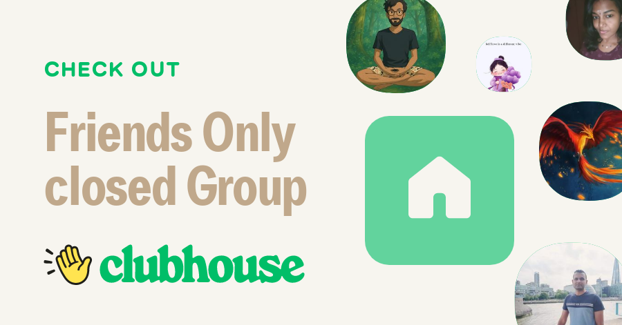 Friends Only closed Group